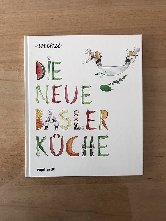 - minu, Die neue Basler Küche - mit vielfältigen Varianten im Kanton ...