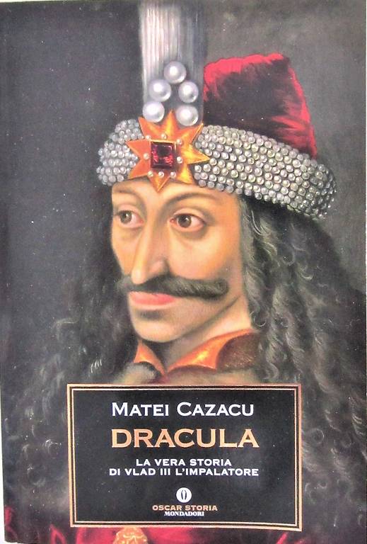 BIOGRAFIA: Dracula La vera storia di Vlad III L'impalatore Cantone ...