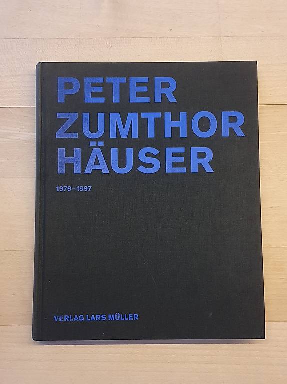 Peter Zumthor: Häuser - 1979?1997 - extrem selten im Kanton Bern - tutti.ch